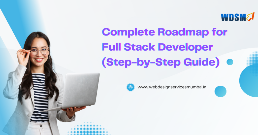 Roadmap for Full Stack Web Developer (Step-by-Step Guide)